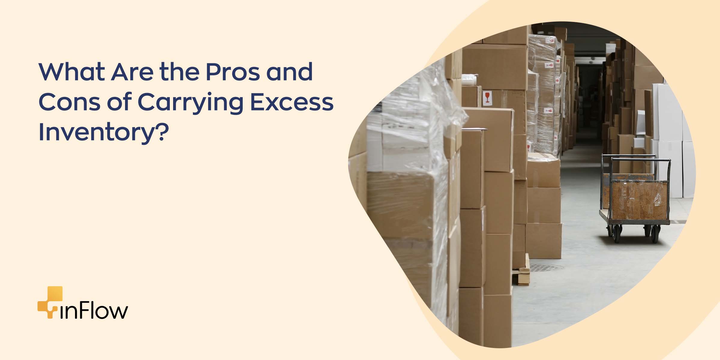 What Are the Pros and Cons of Carrying Excess Inventory?