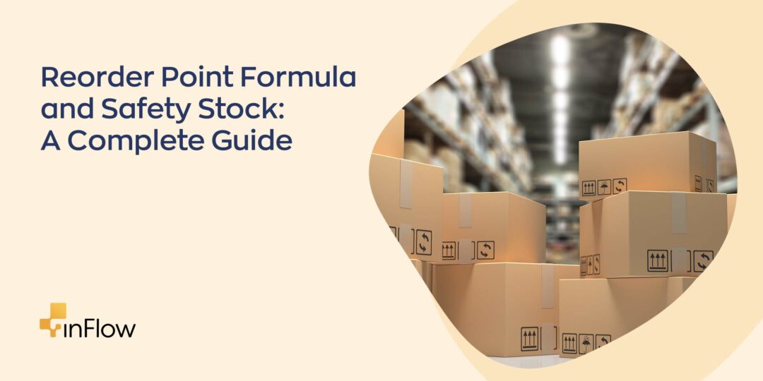 Reorder Point Formula And Safety Stock A Complete Guide